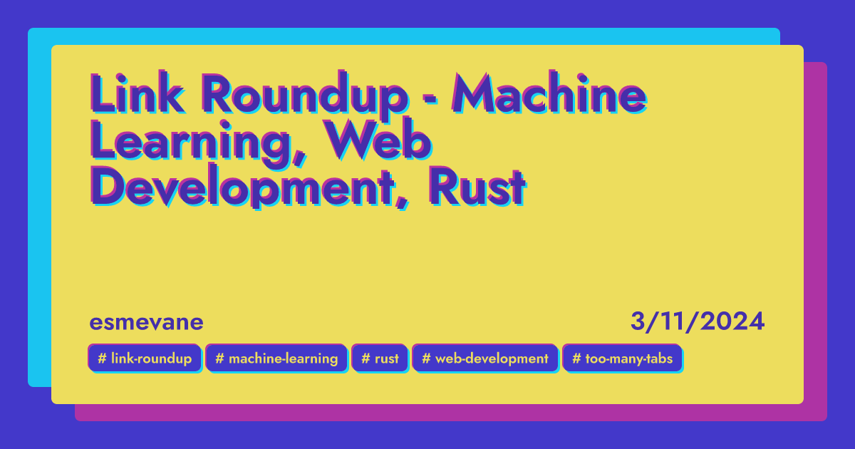 Link Roundup Machine Learning Web Development Rust 7423